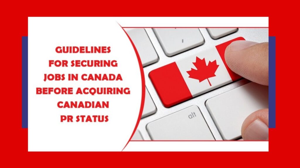 How to Secure Job in Canada Before Getting Canadian PR Status